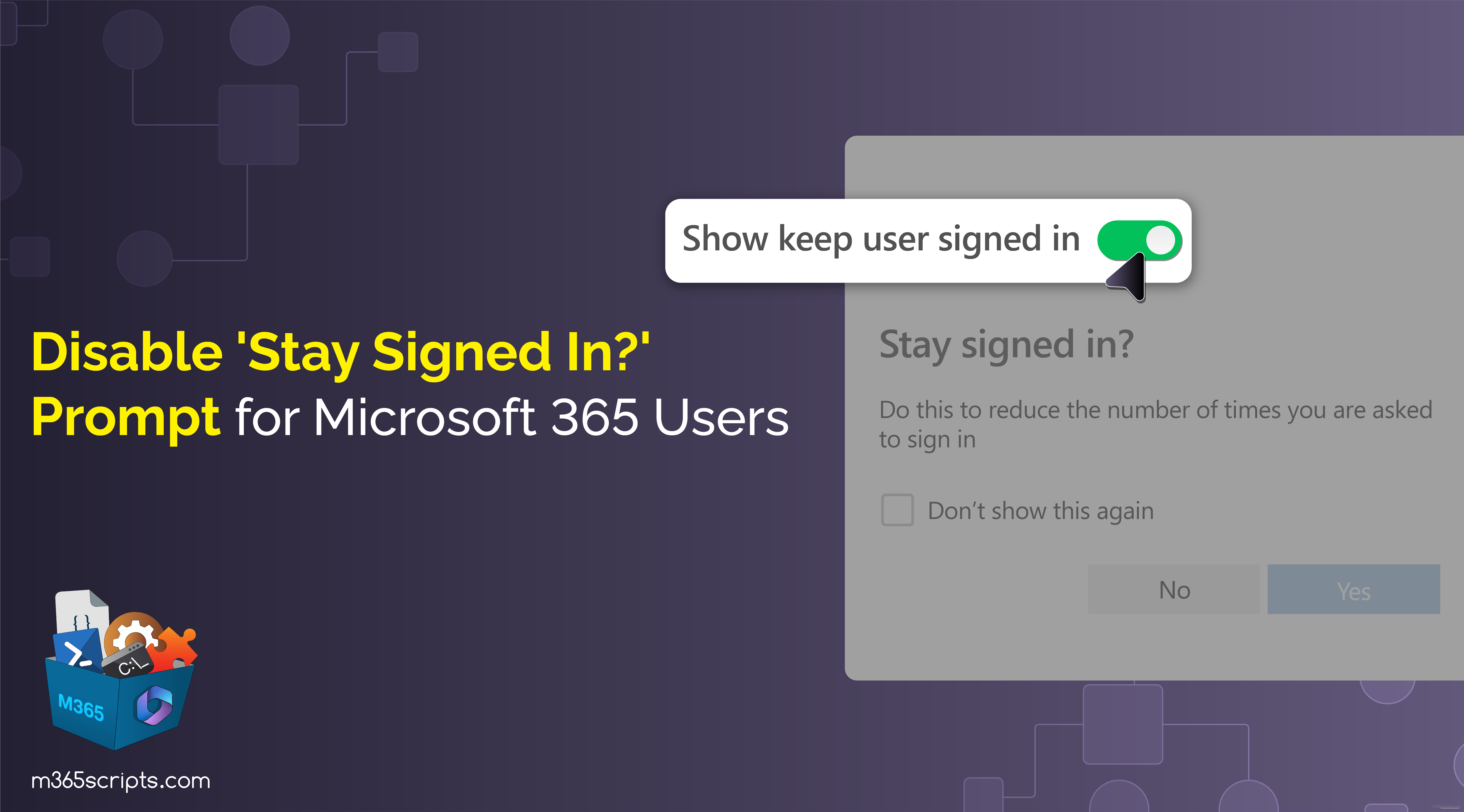 A Guide to Disable 'Stay Signed In' Prompt in Microsoft 365