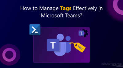 A Complete Guide to Manage Tags in Microsoft Teams