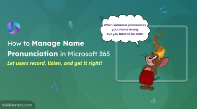 How to Enable Name Pronunciation in Microsoft 365