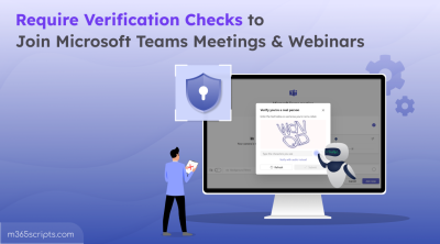 Require Verification Checks to Join Microsoft Teams Meetings