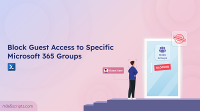 Block Guest Access to Specific Microsoft 365 Groups