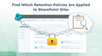 Find Retention Policies Applied to SharePoint Sites